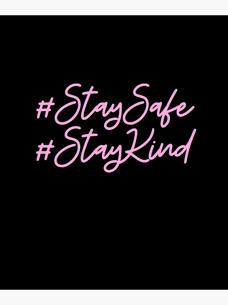 "# Stay Safe & Kind in Light Pink" Art Print by FunShirtDesigns | Redbubble