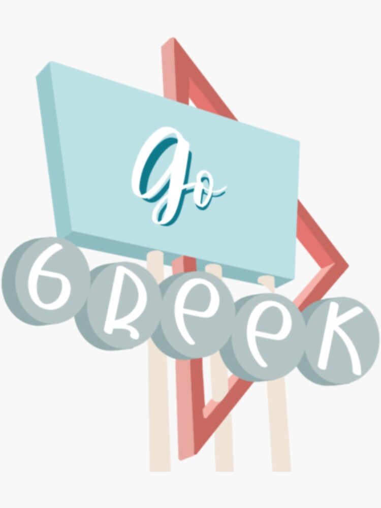 "Go Greek Sign" Sticker for Sale by chassan | Redbubble
