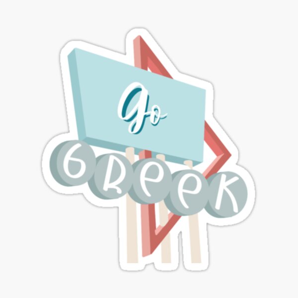 "Go Greek Sign" Sticker for Sale by chassan | Redbubble