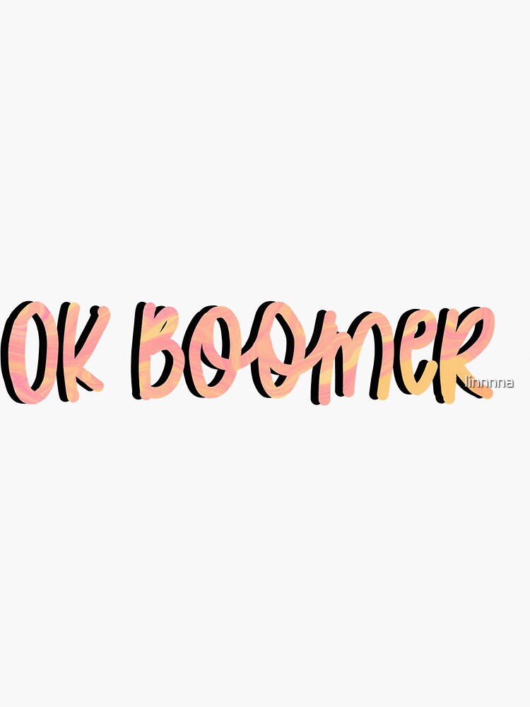 "Ok boomer" Sticker for Sale by linnnna | Redbubble