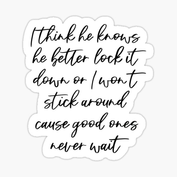 "Taylor Swift I think he knows lyrics" Sticker for Sale by Alycialackey ...
