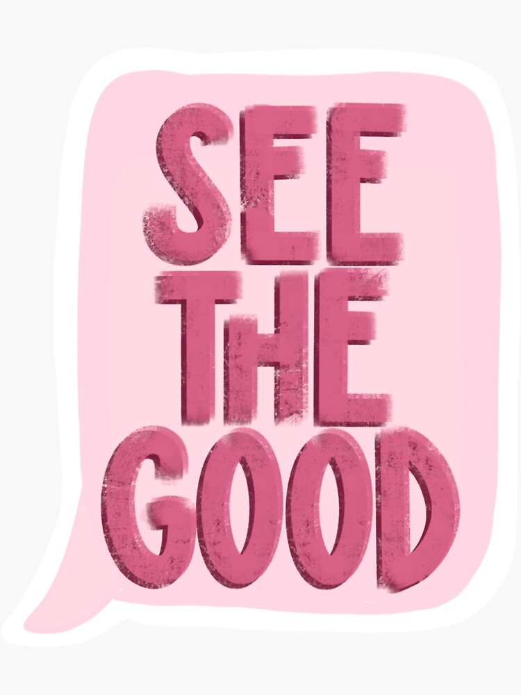 "See the Good Sticker" Sticker by emilyorr | Redbubble