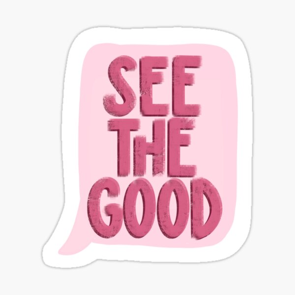 "See the Good Sticker" Sticker by emilyorr | Redbubble