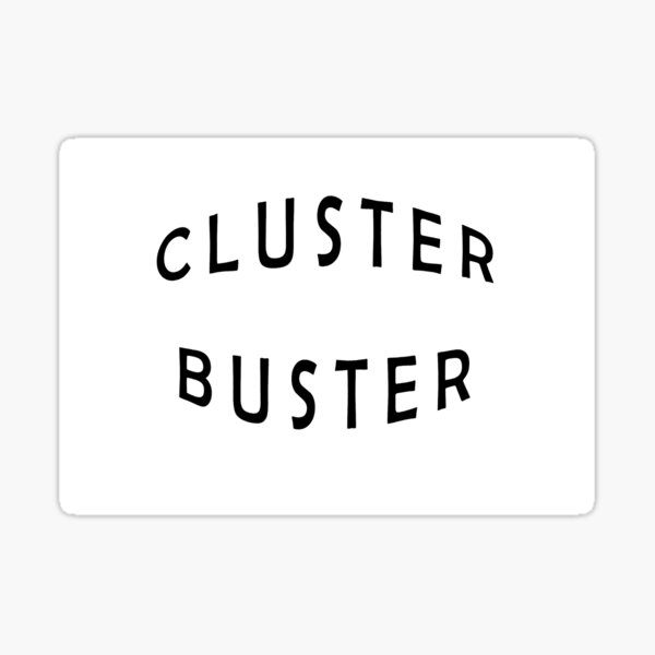 "Cluster Buster 2 social distancing message" Sticker for Sale by ...