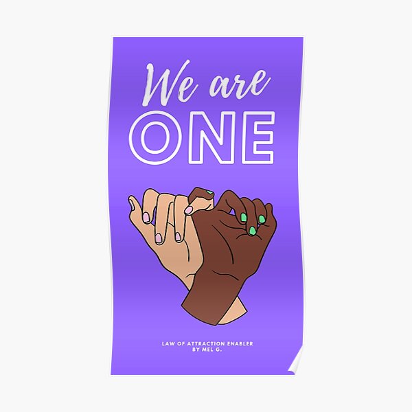 "We are ONE" Poster by MelG888 | Redbubble