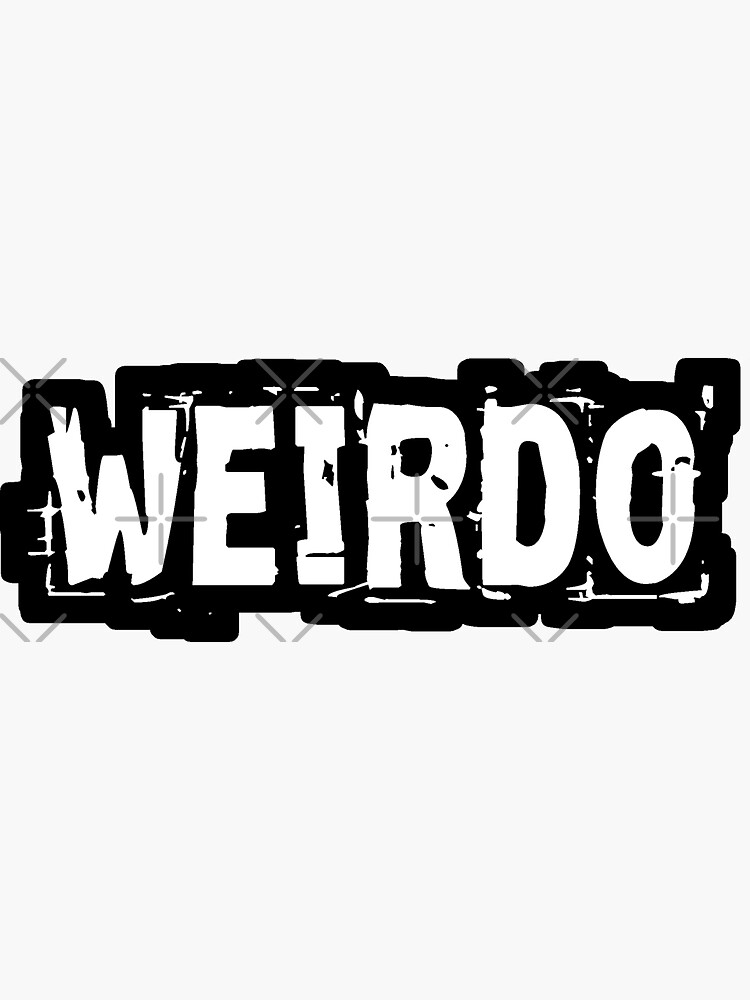 "WEIRDO - White Writing 1" Sticker by akaiawa | Redbubble