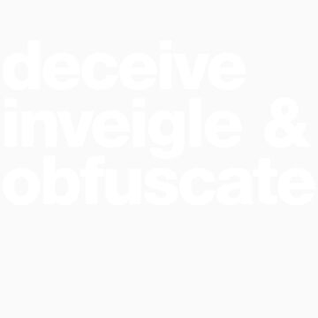"Deceive, Inveigle, Obfuscate" Essential T-Shirt for Sale by ...