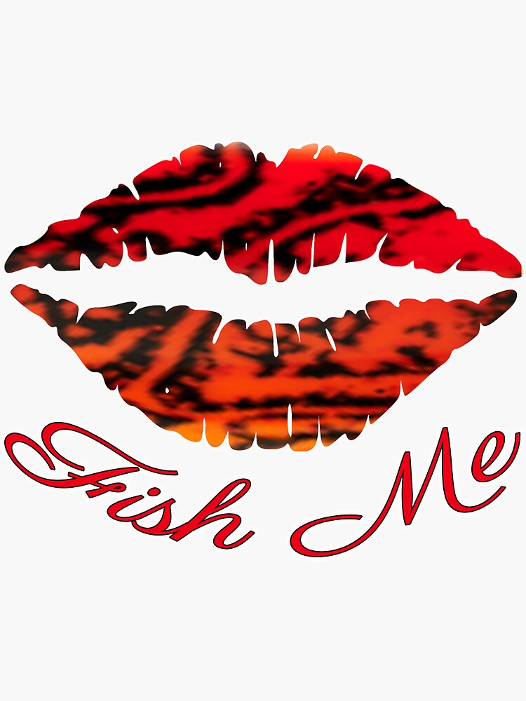 "Copy of Fish Me kissing lips with fishing crawdad design" Sticker for ...