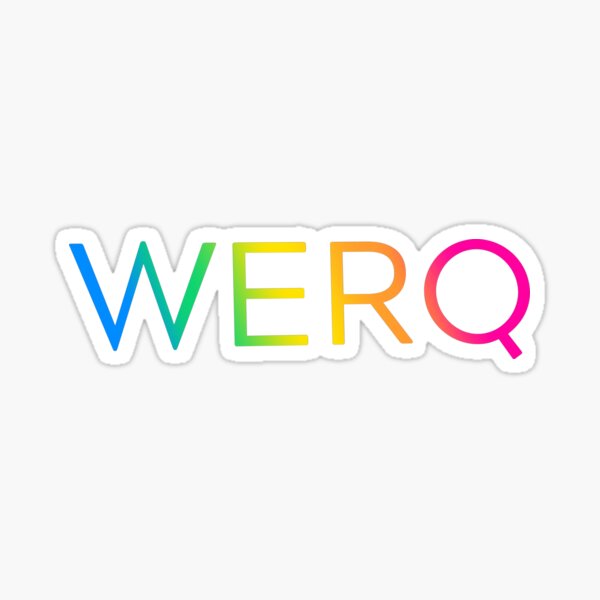 Werq Gifts & Merchandise for Sale | Redbubble