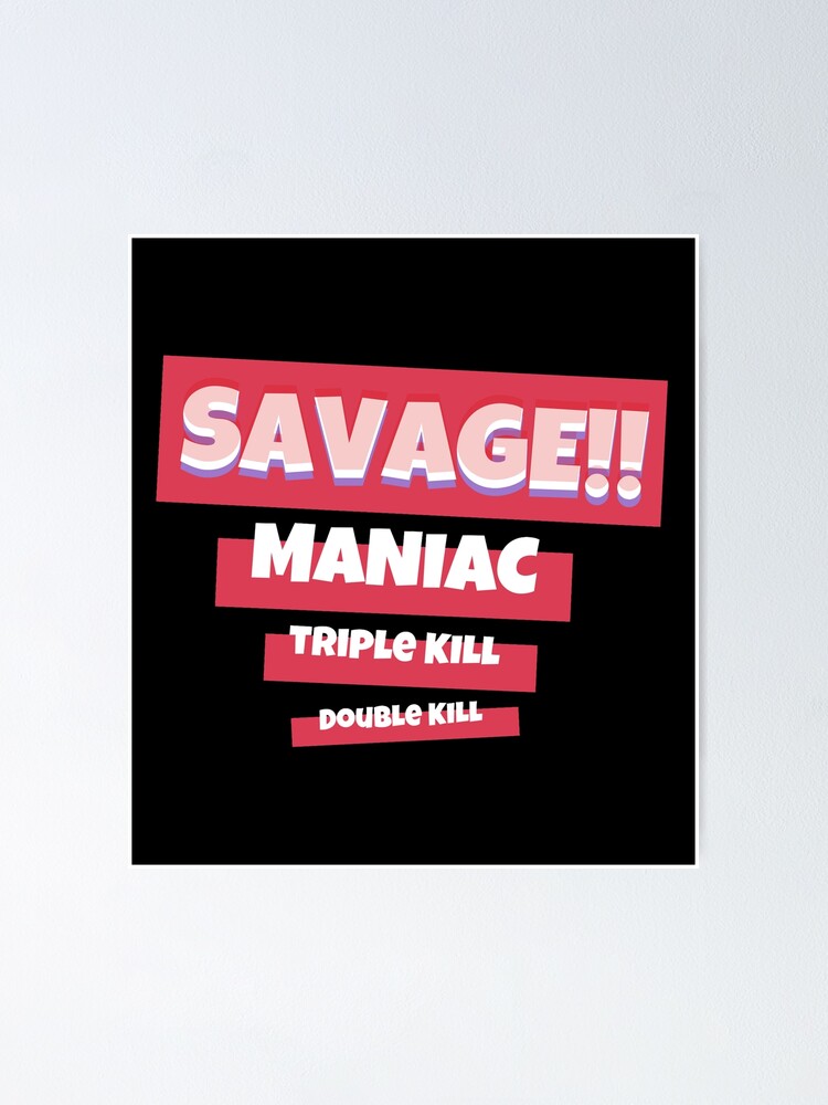 "Double Kill, Triple Kill, Maniac, Savage Mobile Legends Bang Bang ...