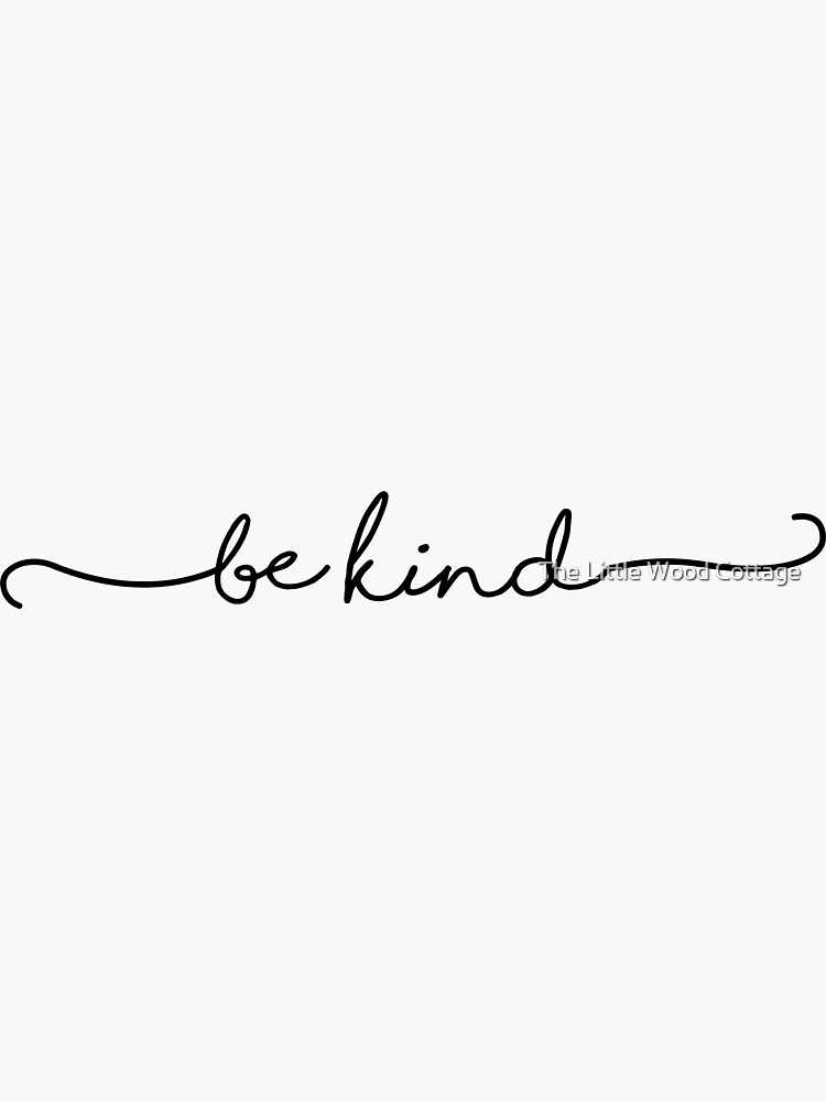 "be kind aesthetic script" Sticker for Sale by ROXANNECHEE | Redbubble