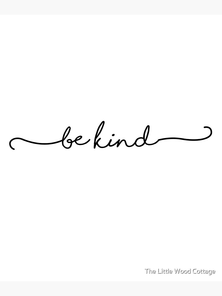 "be kind aesthetic script" Poster by ROXANNECHEE | Redbubble