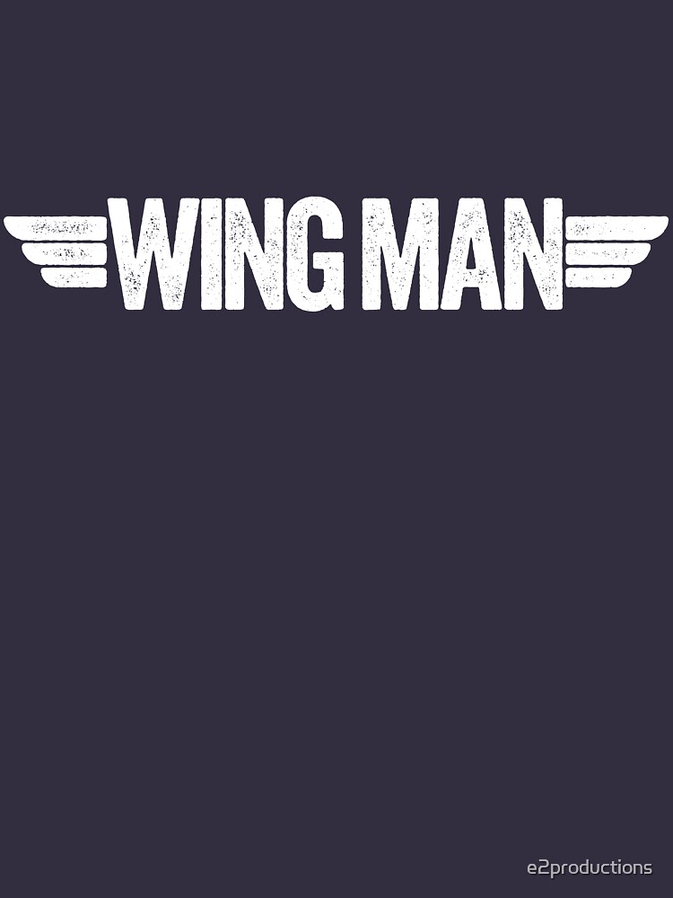 "Wingman" T-shirt for Sale by e2productions | Redbubble | funny t ...