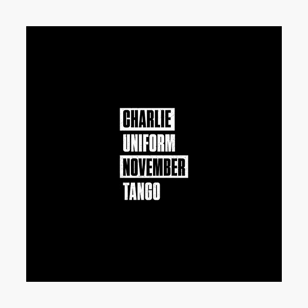 "Funny Charlie Uniform November Tango Phonetic Alphabet" Photographic ...