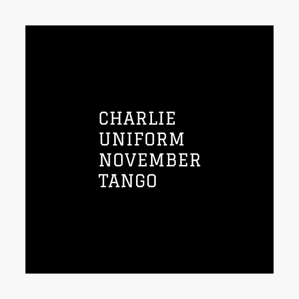 "Funny Charlie Uniform November Tango Phonetic Alphabet" Photographic ...