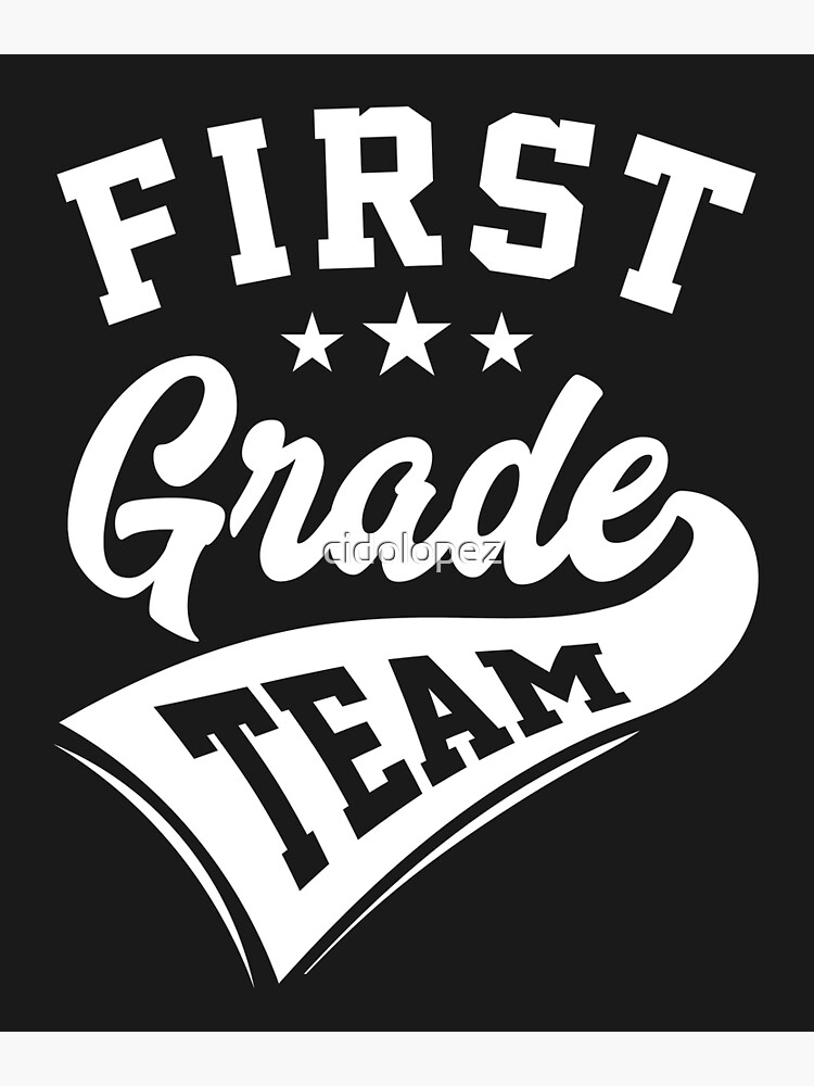 "Team 1st First Grade Teacher Back To School" Poster by cidolopez ...
