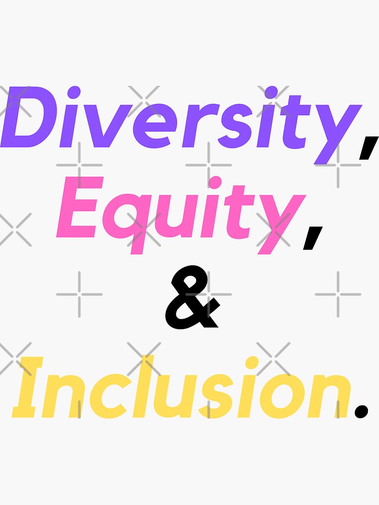 "Diversity, Equity, and Inclusion" Sticker by untiled-artist | Redbubble