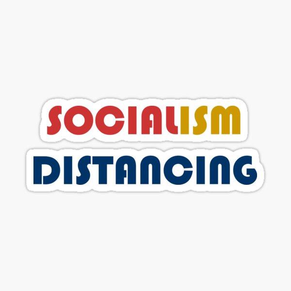 "socialism-distancing" Sticker for Sale by mahmoudcanada | Redbubble