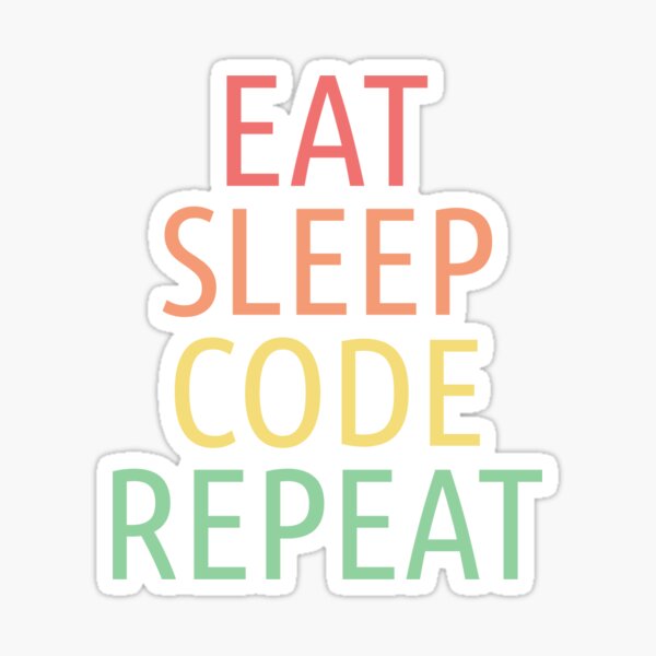 Eat Sleep Code Repeat Stickers | Redbubble
