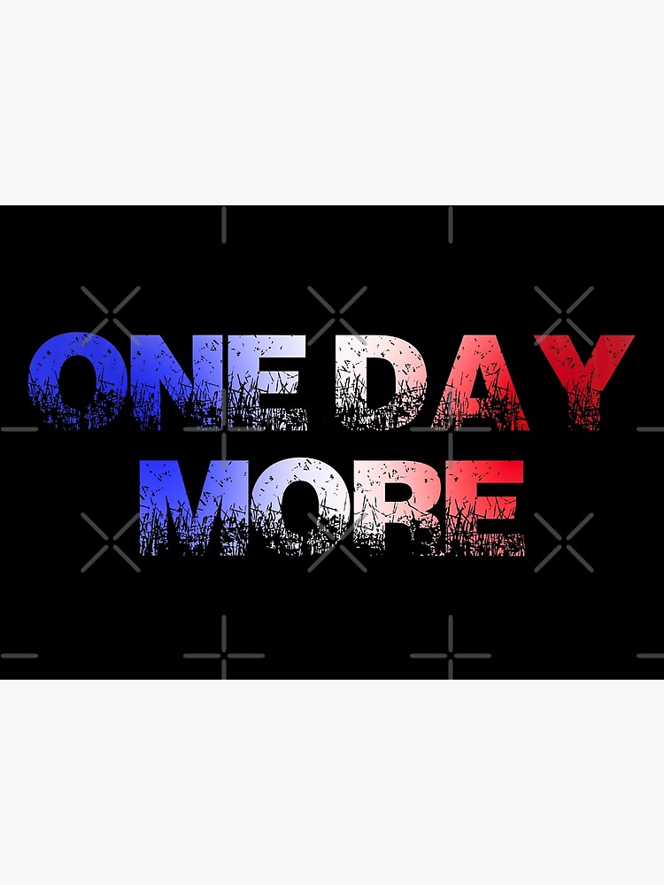 "One day more" Poster for Sale by Pickle-Lily | Redbubble
