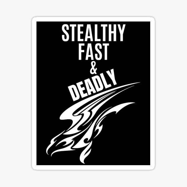 "Stealthy Fast & Deadly" Sticker for Sale by RIVEofficial | Redbubble