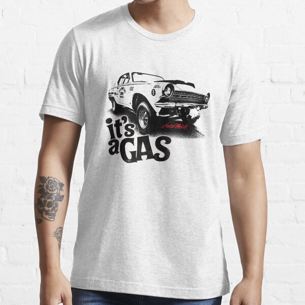"It's a GAS" T-shirt for Sale by automotif | Redbubble | drag racing t ...