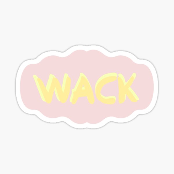 "Wack" Sticker by armac02 | Redbubble