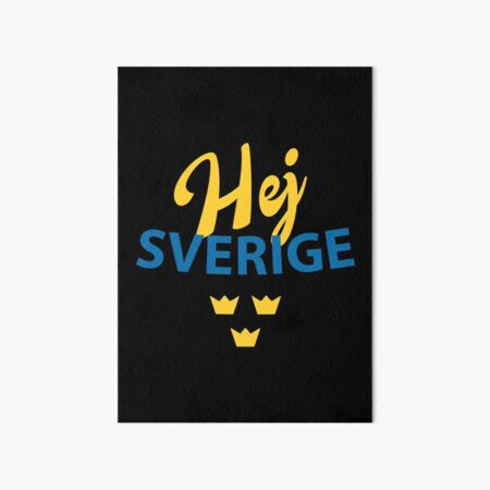 "Hej Sverige, Sweden, black bg" Art Board Print by Alma-Studio | Redbubble
