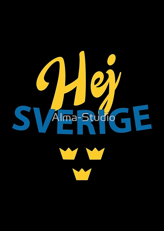 "Hej Sverige, Sweden, black bg" by Alma-Studio | Redbubble