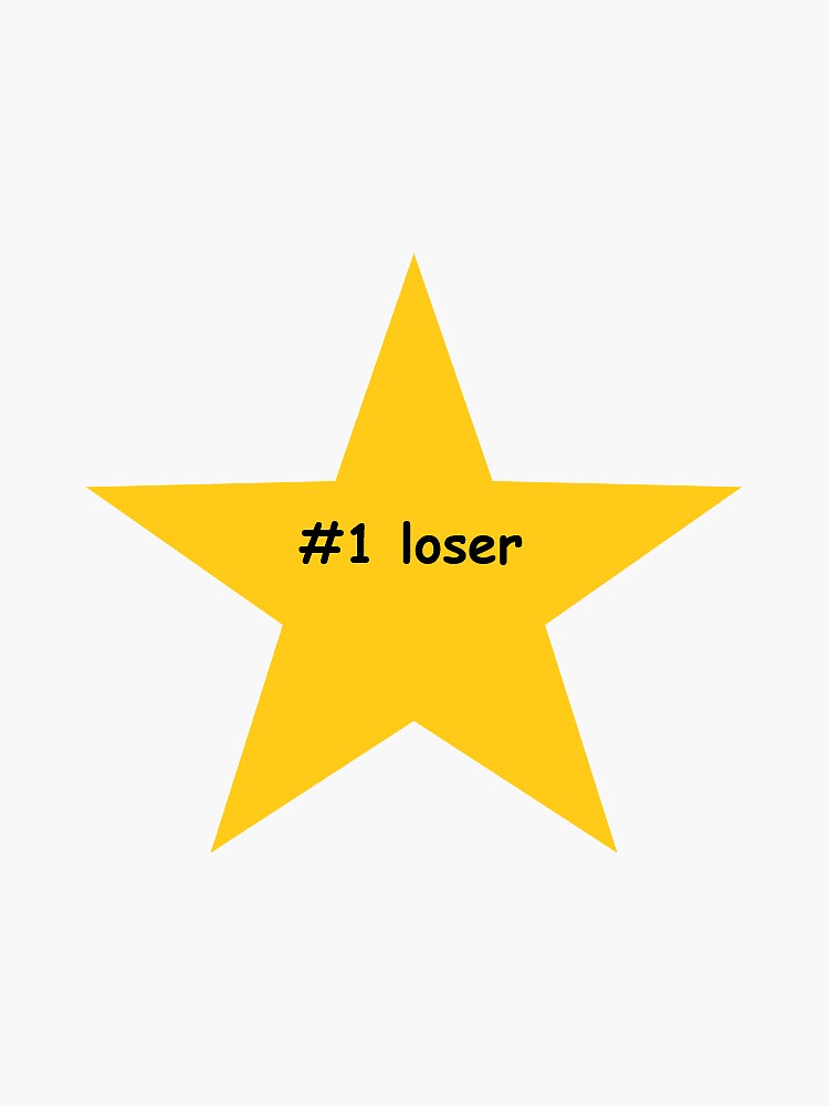 "#1 loser star" Sticker for Sale by idkmya | Redbubble
