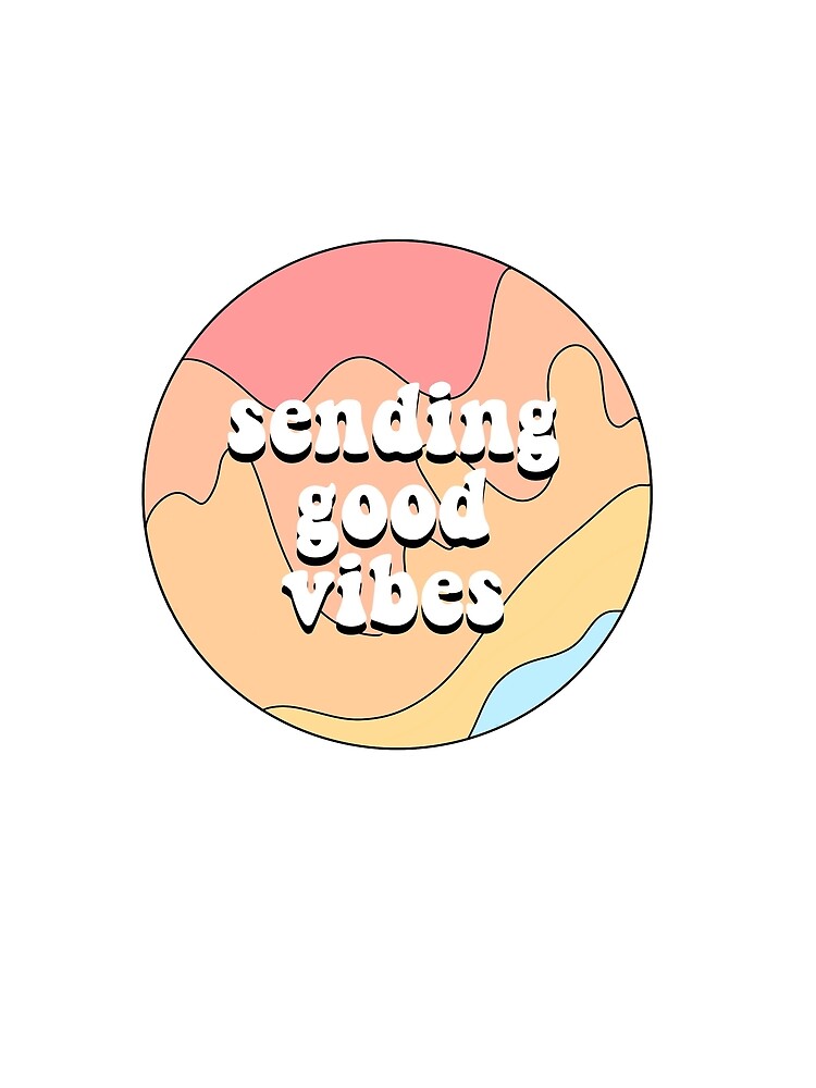"Sending good vibes vsco circle drop sticker" Art Print for Sale by ...