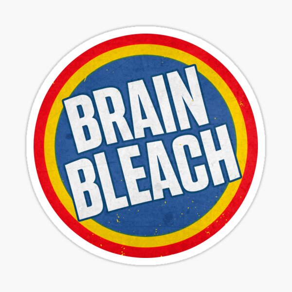 "Brain Bleach (Funny Quote • Vintage Retro Look)" Sticker for Sale by ...
