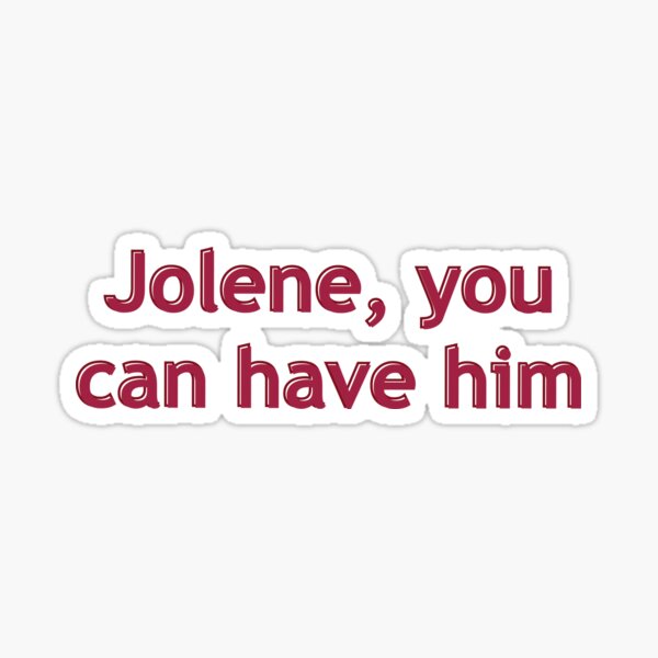 "Jolene" Sticker for Sale by MissLacyBelle | Redbubble