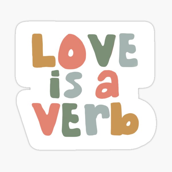 "love is a verb john mayer inspired " Sticker for Sale by emily2835 ...