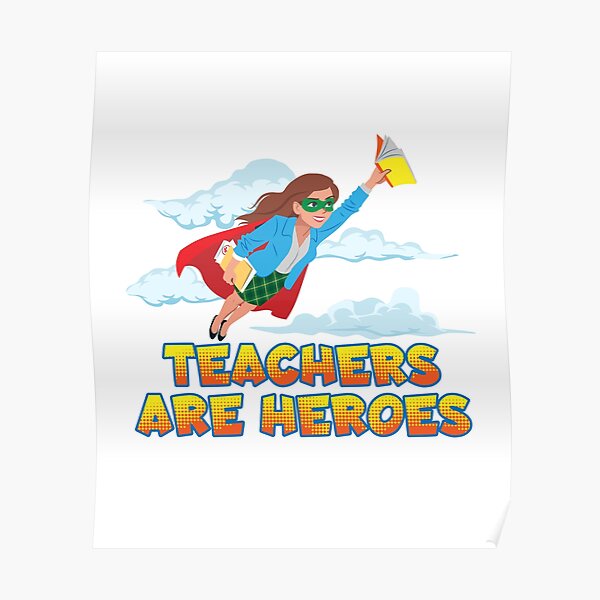 "Teachers are Heroes | Frontline Teacher" Poster by CreativeFit | Redbubble