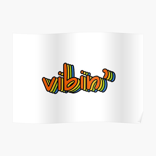 "vibin’ multicolor" Poster for Sale by LemonLetter | Redbubble