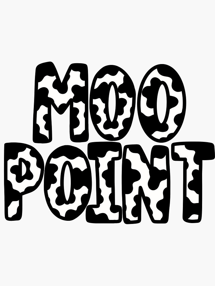 "Moo Point" Sticker for Sale by lilacfinches | Redbubble