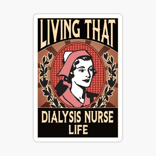 "Living That Dialysis Nurse Life vintage" Sticker for Sale by ElsonSeah ...