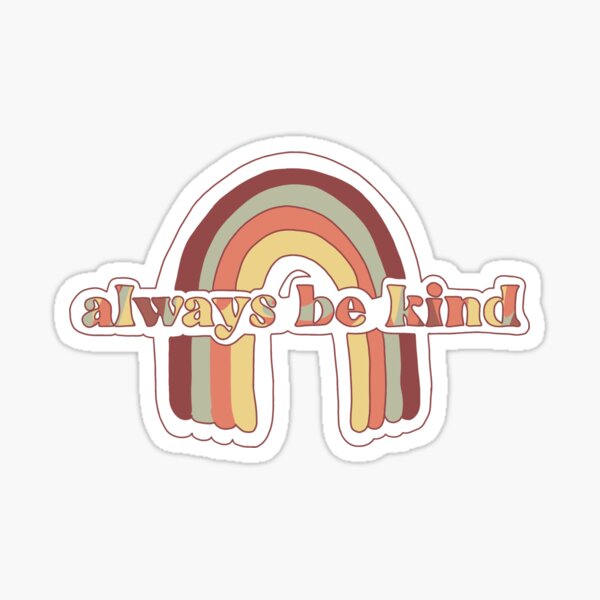 "Always Be Kind Sticker" Sticker by jemmacandy | Redbubble