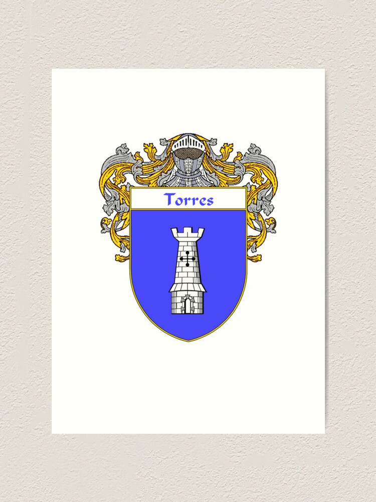 "Torres Coat of Arms/Family Crest" Art Print for Sale by carpediem6655 ...