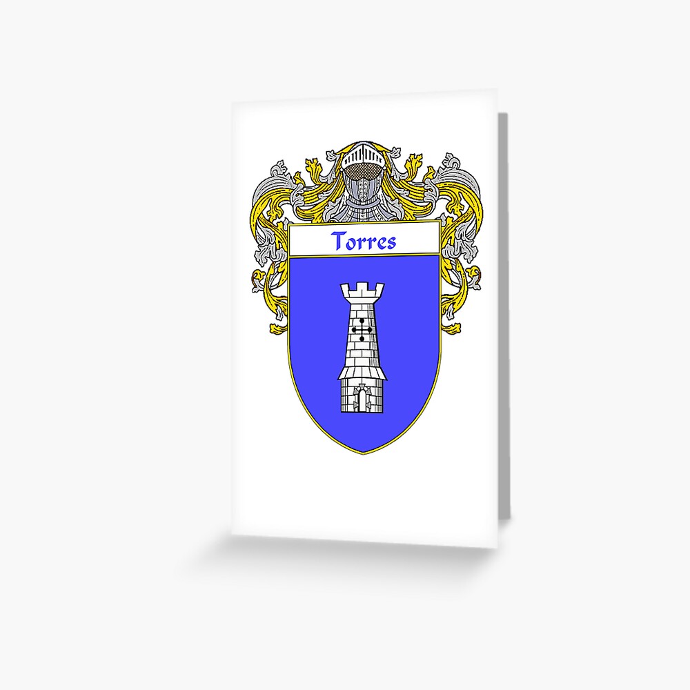 "Torres Coat of Arms/Family Crest" Greeting Card by carpediem6655 ...