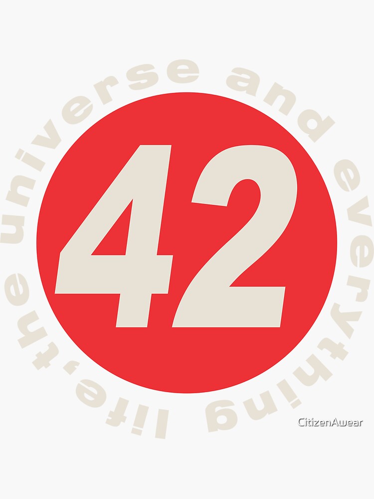 "42: The answer to life, the universe and everything" Sticker for Sale ...
