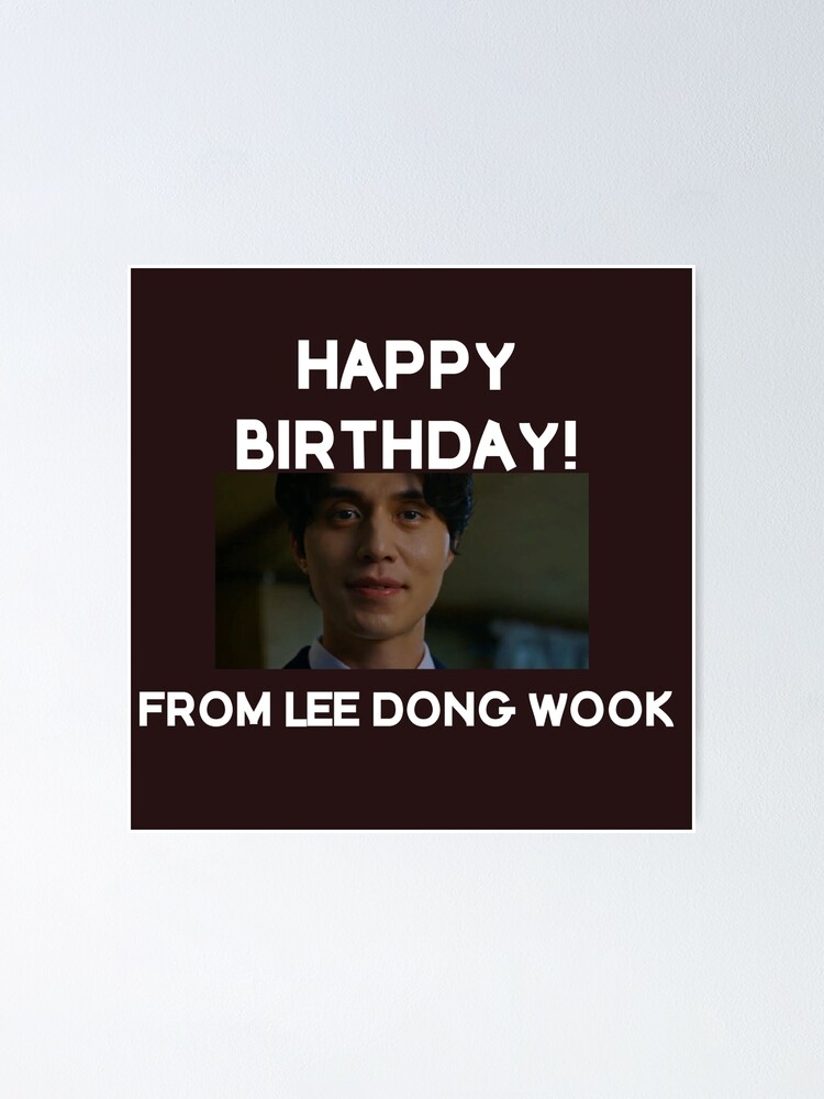 "Happy Birthday From Lee Dong Wook" Poster by kpopkdramamerch | Redbubble