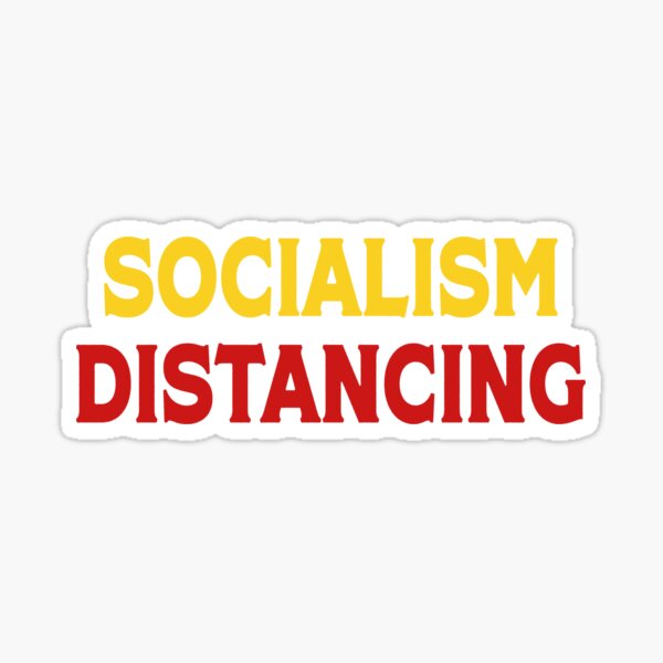 "Socialism Distancing" Sticker for Sale by KunKhalil | Redbubble