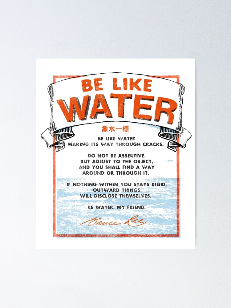 "Be Like Water Bruce Lee Inspirational Quote" Poster for Sale by ...