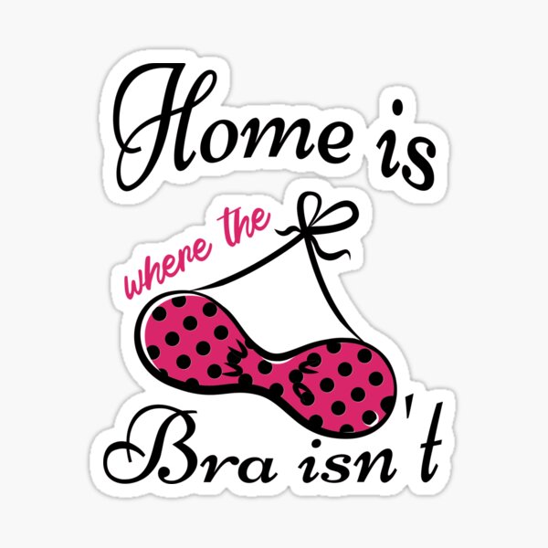 "girls quote funny bra" Sticker by pirminio | Redbubble