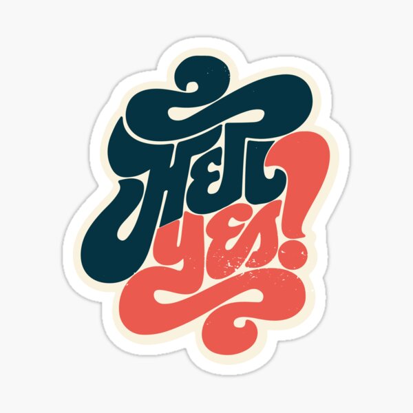 "Hell yes!" Sticker for Sale by RAWWR | Redbubble