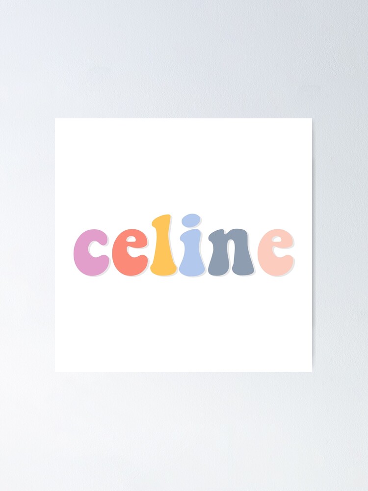 "celine" Poster for Sale by shirasticker | Redbubble