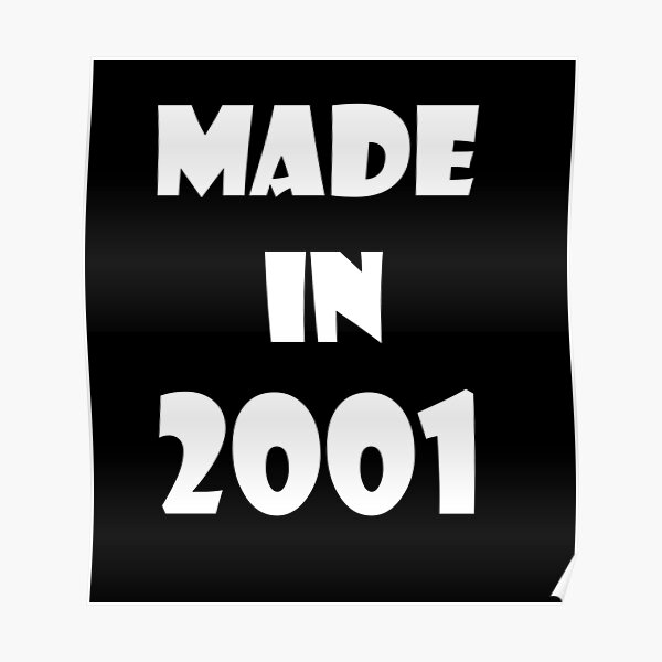 "Made in 2001 t-shirt cadeau" Poster by Freeman07 | Redbubble