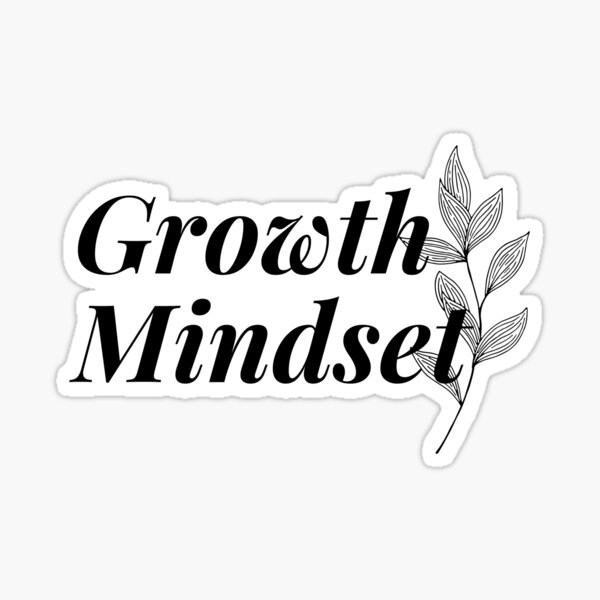 "Growth Mindset" Sticker for Sale by FourNuns | Redbubble